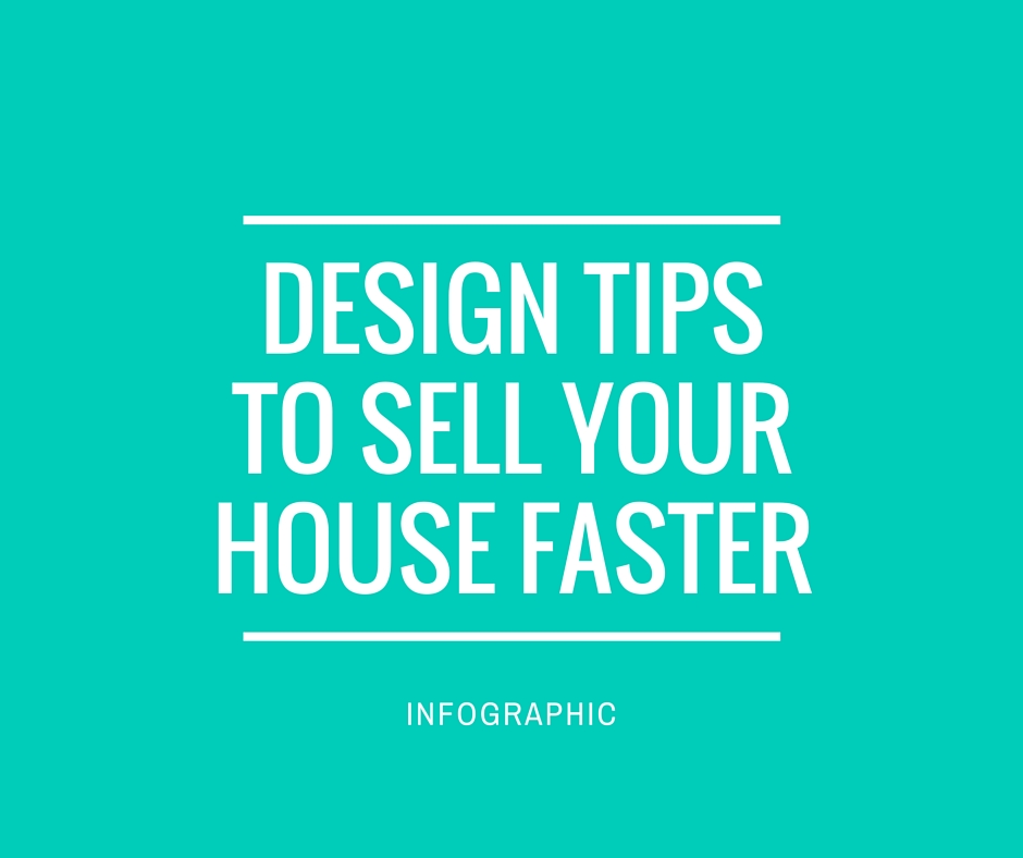 Great Infographic: Easy Design Tips to Sell Your House Fast